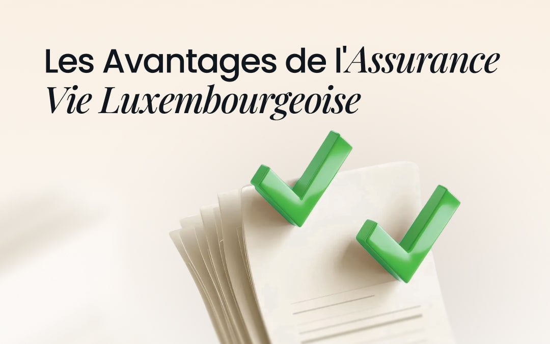 Les Avantages de l'Assurance Vie Luxembourgeoise | Althos